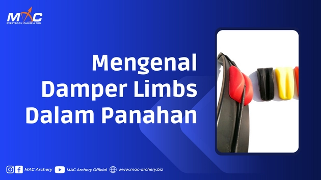Mengenal Damper Limbs Dalam Panahan Mengenal Damper Limbs Dalam Panahan